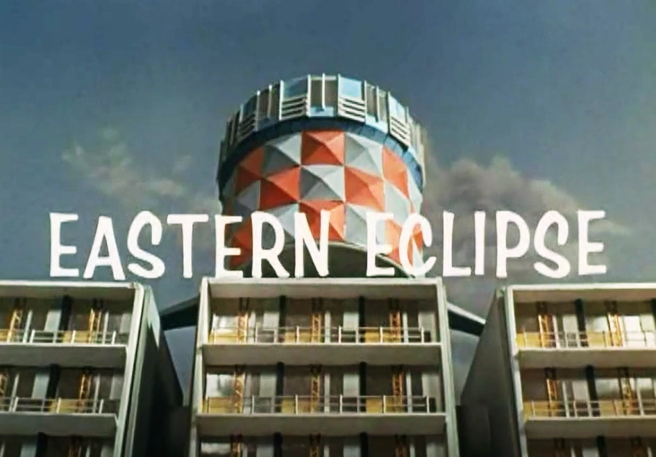 Eastern Eclipse | Gerry Anderson Encyclopedia | Fandom