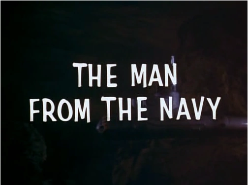 The Man From The Navy | Gerry Anderson Encyclopedia | Fandom