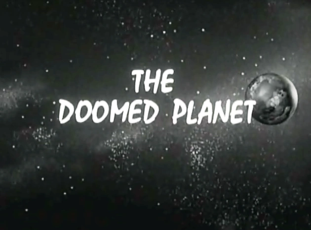 The Doomed Planet | Gerry Anderson Encyclopedia | Fandom