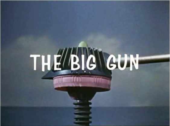 The Big Gun | Gerry Anderson Encyclopedia | Fandom