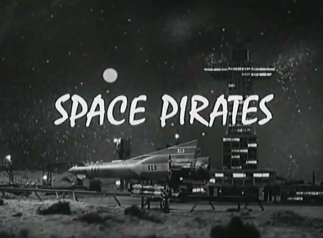 Space Pirates | Gerry Anderson Encyclopedia | Fandom