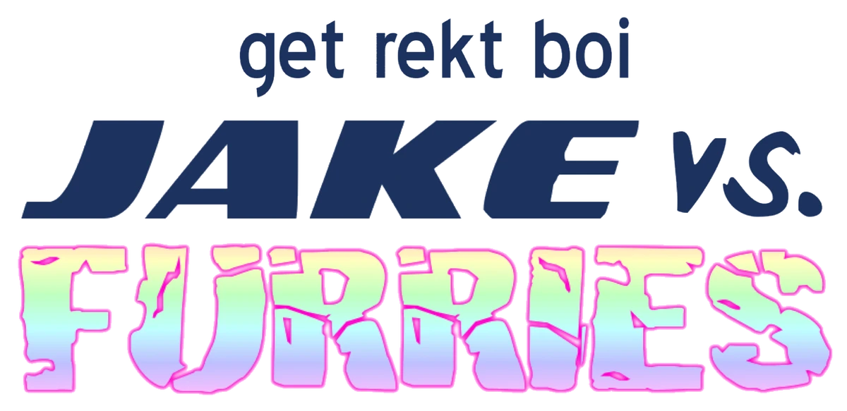 Get Rekt Boi: Jake vs. Furries | Get Rekt Boi Wiki | Fandom