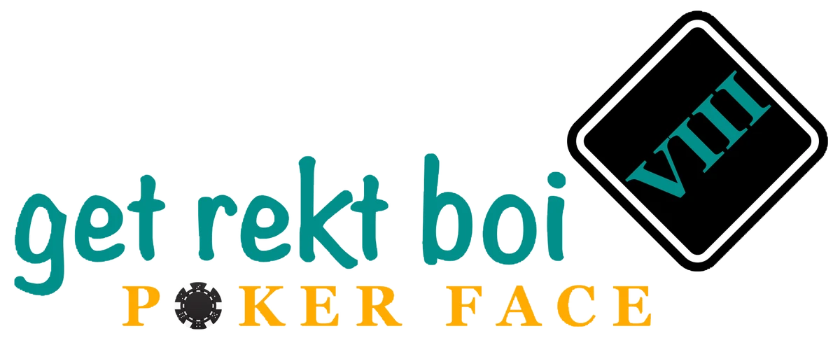 Get Rekt Boi VIII: Poker Face | Get Rekt Boi Wiki | Fandom