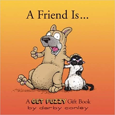 A Friend Is... | Get Fuzzy wiki | Fandom