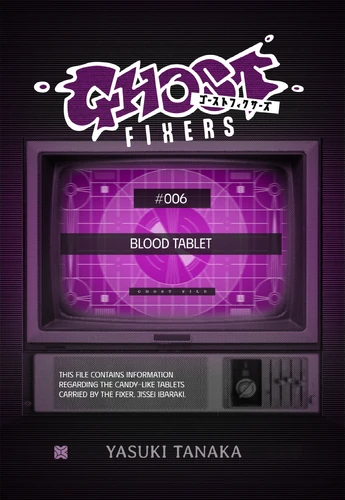 Ghost File 006 | GHOST FIXERS Wiki | Fandom