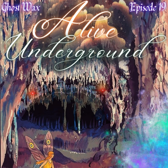 Episode 19 - Alive Underground | Ghost Wax Wiki | Fandom