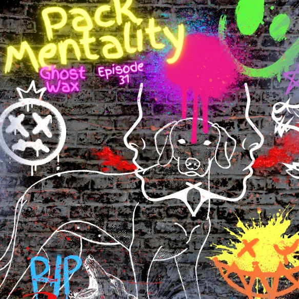 Episode 31 - Pack Mentality | Ghost Wax Wiki | Fandom