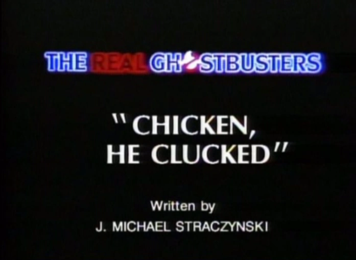 Chicken, He Clucked | Ghostbusters Wiki | Fandom