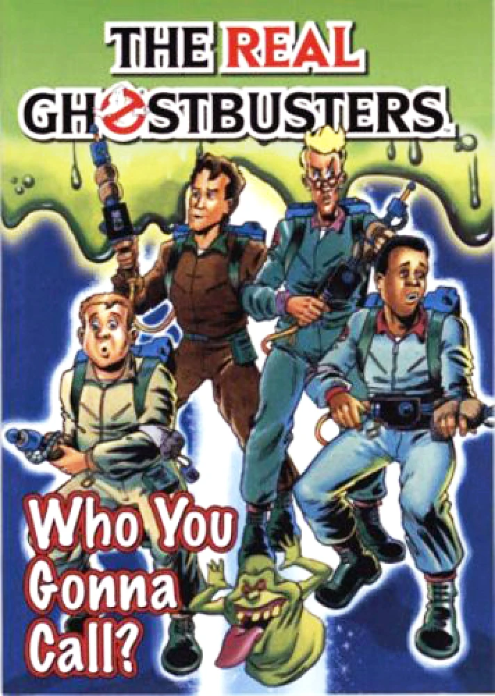 The Real Ghostbusters: Who You Gonna Call? | Ghostbusters Wiki | Fandom