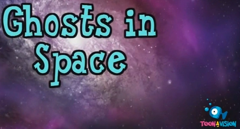 Ghosts in Space | Ghosts of Time Wiki | Fandom