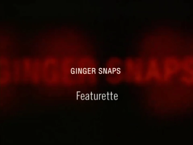 Ginger Snaps Featurette | Ginger Snaps Wiki | Fandom