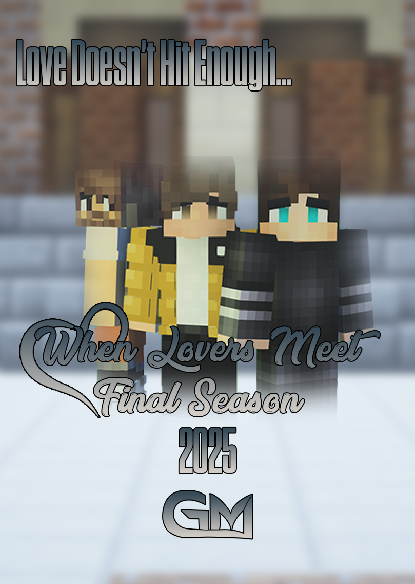 When Lovers Meet: Seventh Season | GJM Studios Wiki | Fandom When Lovers Meet: Seventh Season | GJM Studios Wiki | Fandom