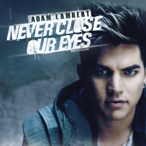 Never Close Our Eyes | Lambert Wiki | Fandom