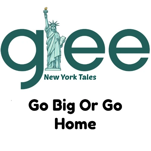 Go Big Or Go Home | Wiki Glee: Fanfiction. The lucky Ones | Fandom