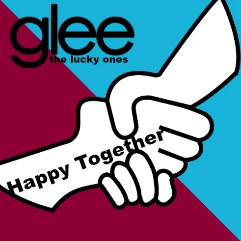 Happy Together | Wiki Glee: Fanfiction. The lucky Ones | Fandom