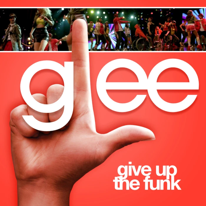 Give Up The Funk | Glee Musical Wiki | Fandom