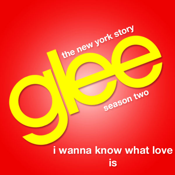 User Blog Berryhudson1218 Glee The Ny Story I Wanna Know What Love Is