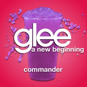 Commander | Glee, A New Beginning FF Wiki | Fandom
