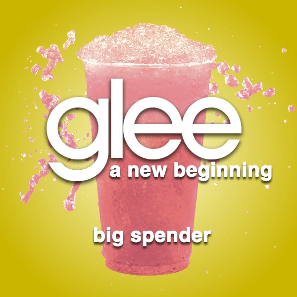 Big Spender | Glee, A New Beginning FF Wiki | Fandom