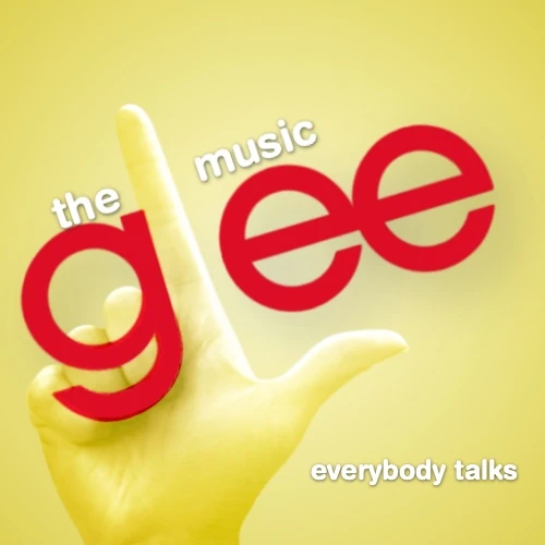 Everybody Talks | Gleedo Wiki | Fandom