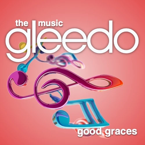 Good Graces | Gleedo Wiki | Fandom