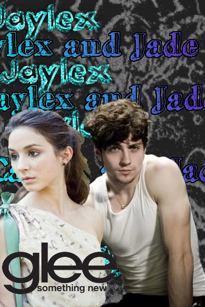 Caylex-Jade Relationship | Glee Fan-Fiction: Something New and Soul ...