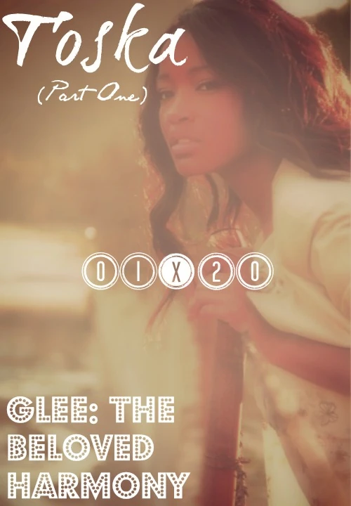 Toska (Part One) | Glee : The Beloved Harmony Wiki | Fandom