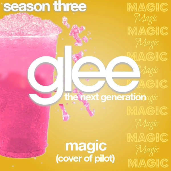 Magic (Cover by Pilot) | Glee: The Next Generation Fan Fiction Wiki ...
