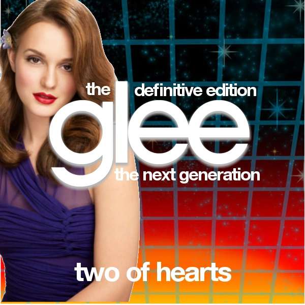 The Definitive Editions: Two of Hearts | Glee: The Next Generation Fan ...