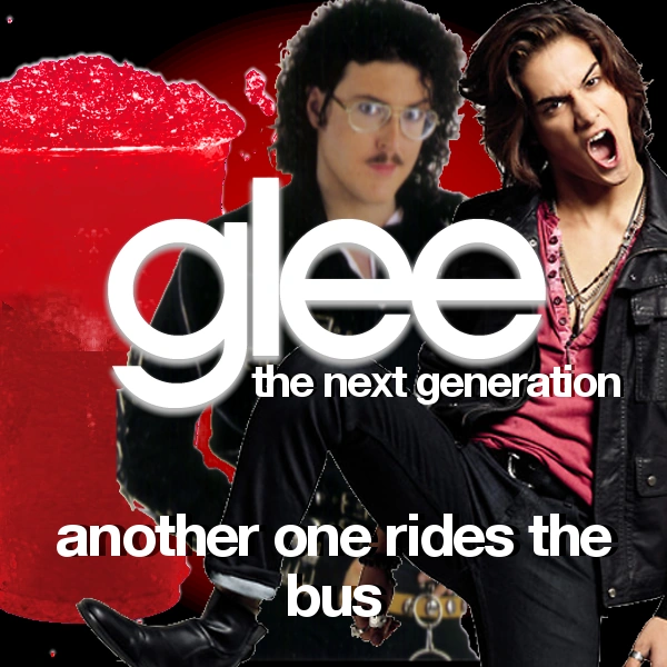 Another One Rides The Bus | Glee: The Next Generation Fan Fiction Wiki ...