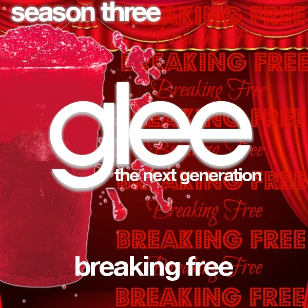 Breaking Free | Glee: The Next Generation Fan Fiction Wiki | Fandom