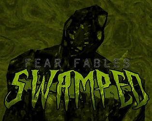 Fear Fables: Swamped | GlitchedLizard Games Wiki | Fandom
