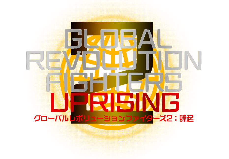 Global Revolution Fighters 2: Uprising | Wiki Global Revolution ...