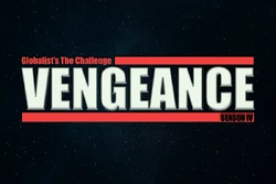 Globalist's The Challenge: Vengeance | The Global Challenge Wiki | Fandom