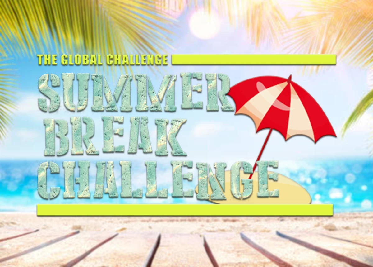 The Global Challenge: Summer Break Challenge | The Global Challenge ...