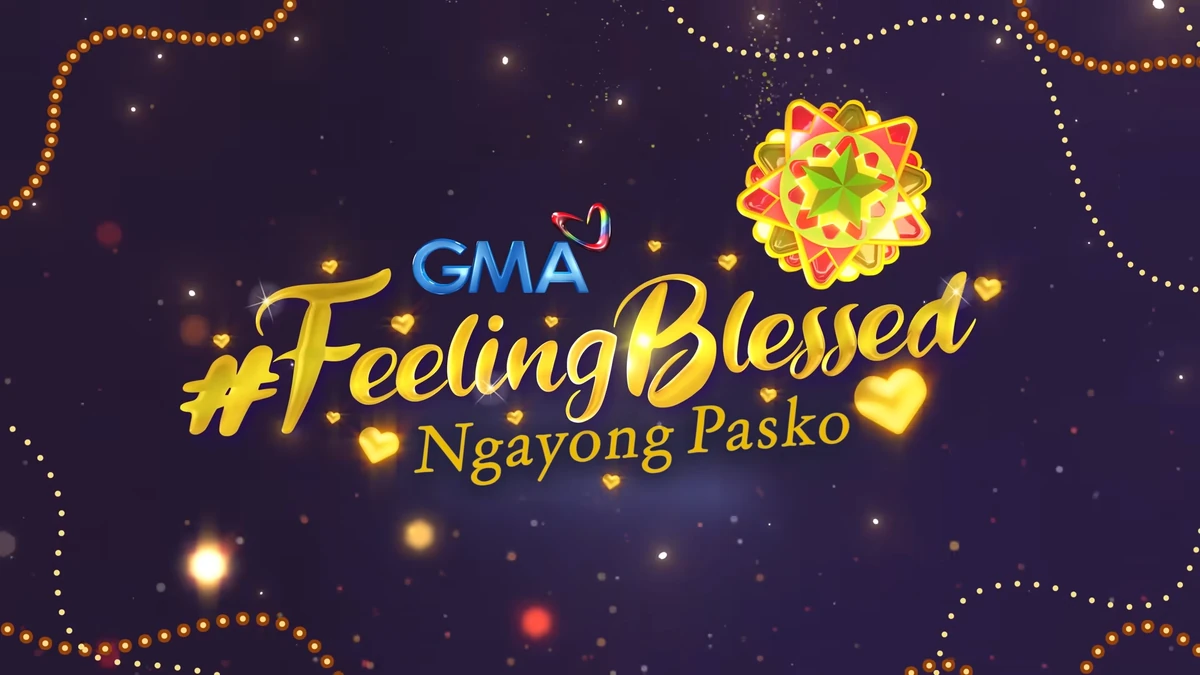 Feeling Blessed Ngayong Pasko | GMA Network Wiki | Fandom