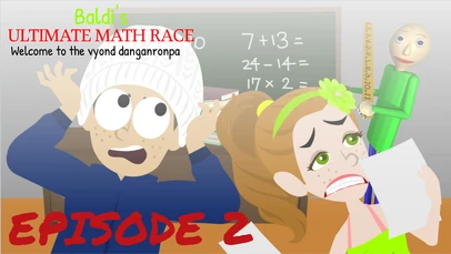 Baldi's Ultimate Math Race Episode 2 | GoAnimate V2 Wiki | Fandom