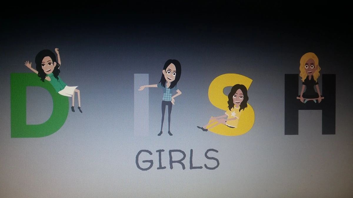 The DISH Girls | GoAnimate V2 Wiki | Fandom