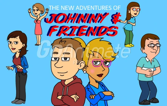 The New Adventures of Johnny & Friends | GoAnimate V2 Wiki | Fandom