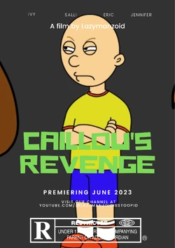 Caillou's Revenge | GoAnipedia | Fandom