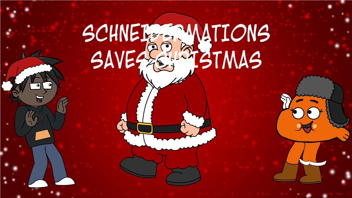 Schneidermations Saves Christmas (Part 1) | GoAnipedia | Fandom