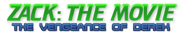 Zack The Movie: The Vengeance Of Derek (2019) | GoAnipedia | Fandom