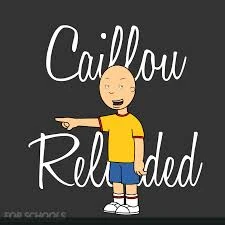 Caillou Reloaded | GoAnipedia | Fandom