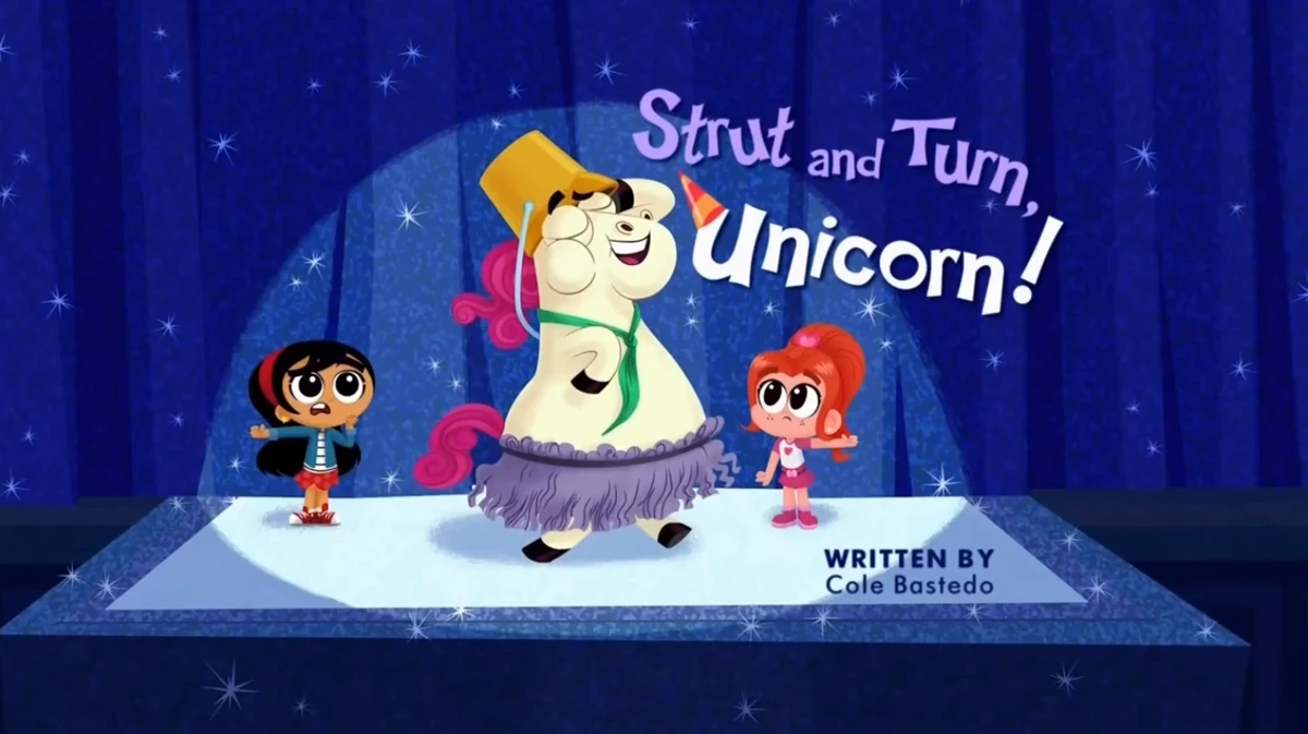 Strut and Turn, Unicorn! | Go Away, Unicorn! Wiki | Fandom