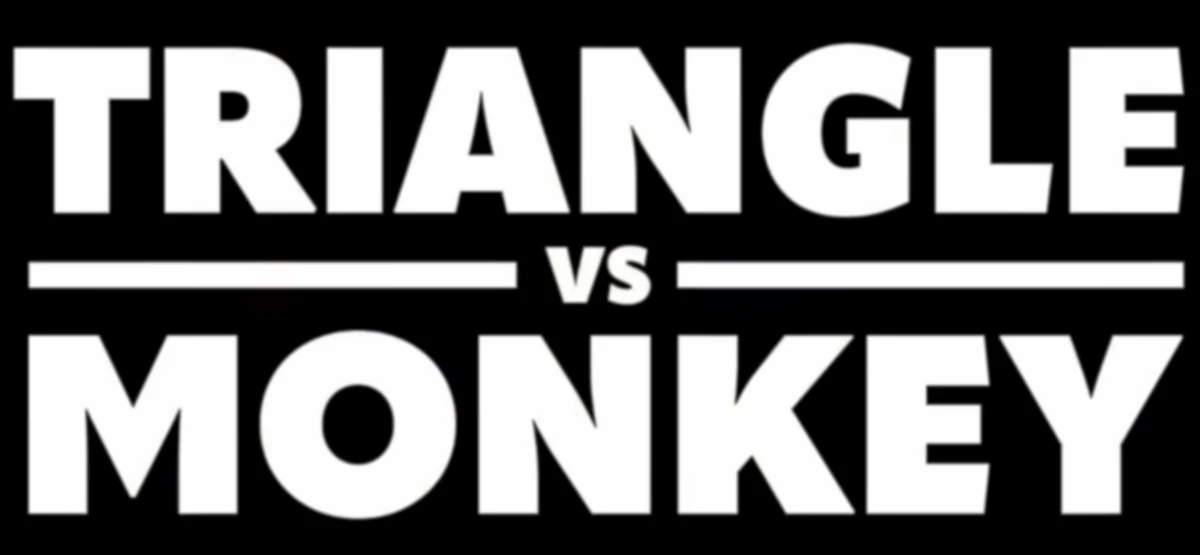 Triangle vs. Monkey | Blunt Brothers Productions Wiki | Fandom