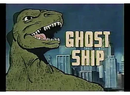 Ghost Ship | Gojipedia | Fandom