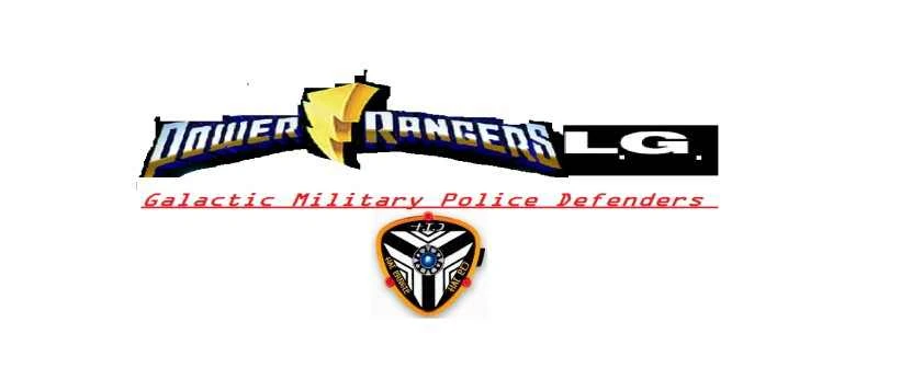 Power Rangers LG: Galactic Military Police Defenders | Power Rangers LG ...