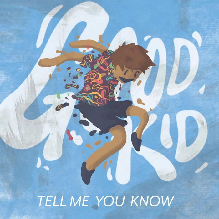 Tell Me You Know | Good Kid Wiki | Fandom