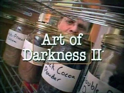 Art of Darkness II | Good Eats | Fandom