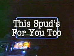 This Spud's For You Too | Good Eats | Fandom